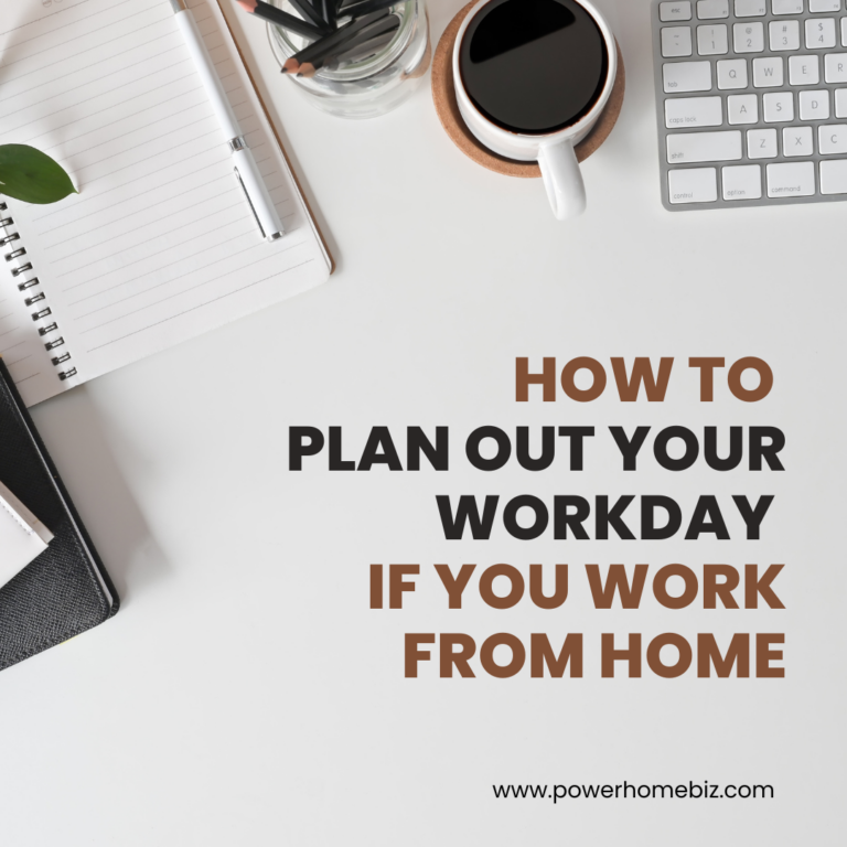 How to Plan out Your Workday if You Work from Home - PowerHomeBiz